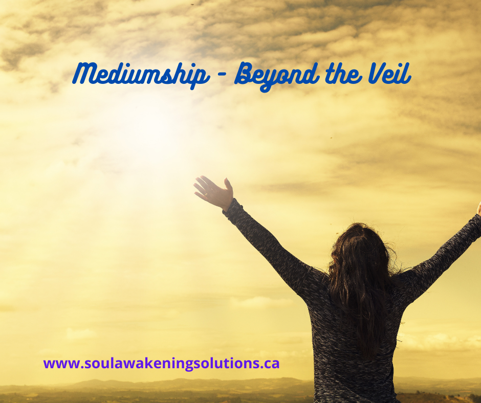 Mediumship - Beyond the Veil | SOUL AWAKENING SOLUTIONS